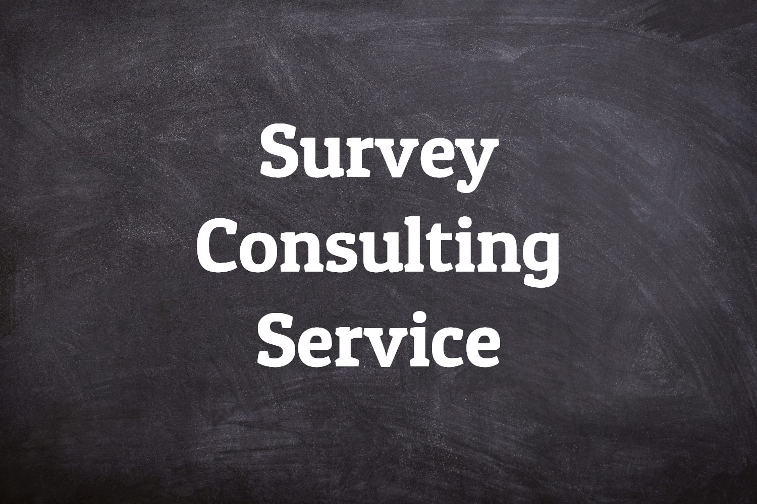 Survey Consulting Service. Help to Design or Manage Surveys